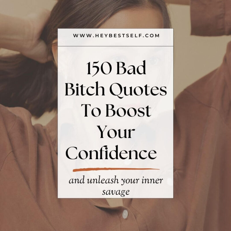 150 Bad Bitch Quotes to Boost Your Confidence - heybestself.com
